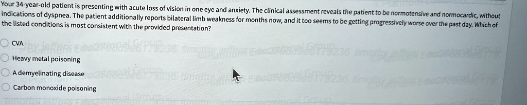 your 34 year old patient is presenting with acute loss of vision in one ...