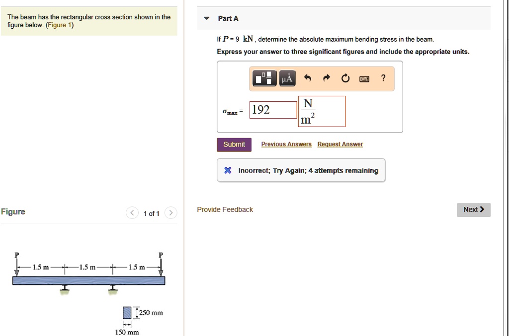 The beam has the rectangular cross section shown in the figure below. (Figure 1) Part A If P = 9 ...