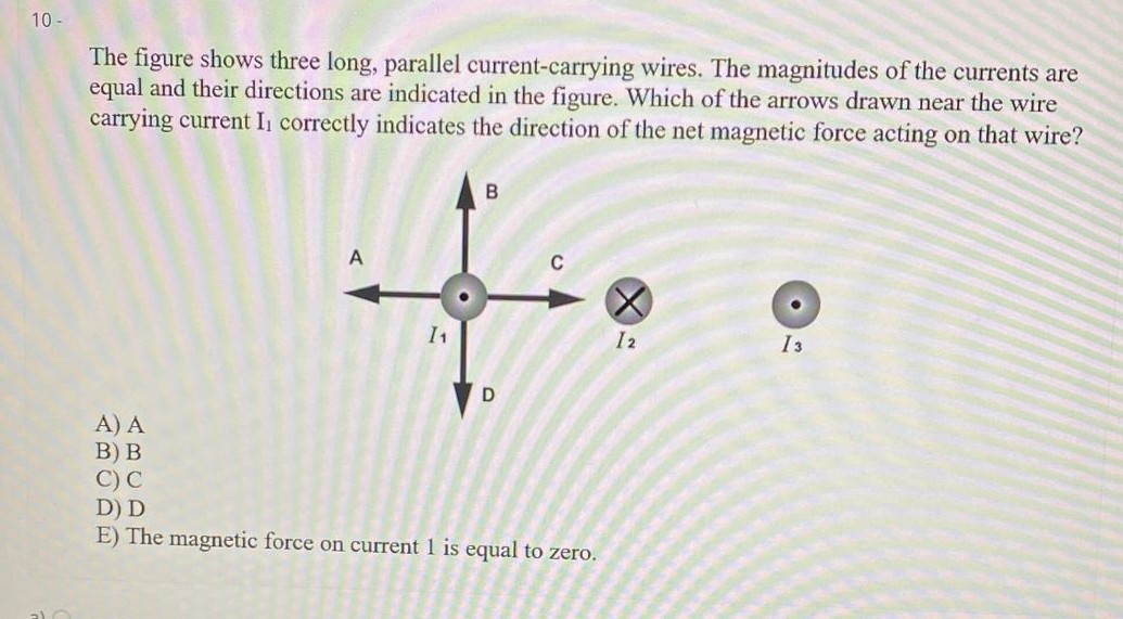 10 . The figure shows three long, parallel current-carrying wires. The ...