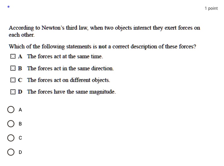 SOLVED: point According to Newton third law; when two objects interact they exert forces on each ...