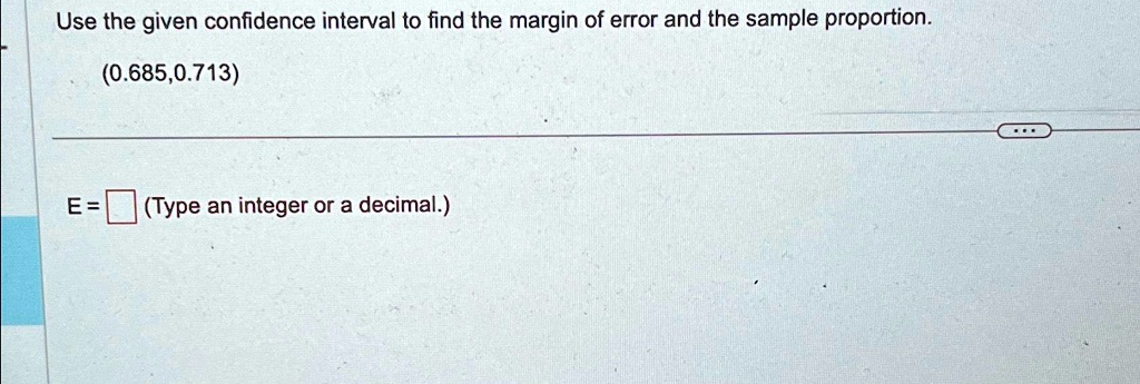SOLVED: Use the given confidence interval to find the margin of error and the sample proportion ...