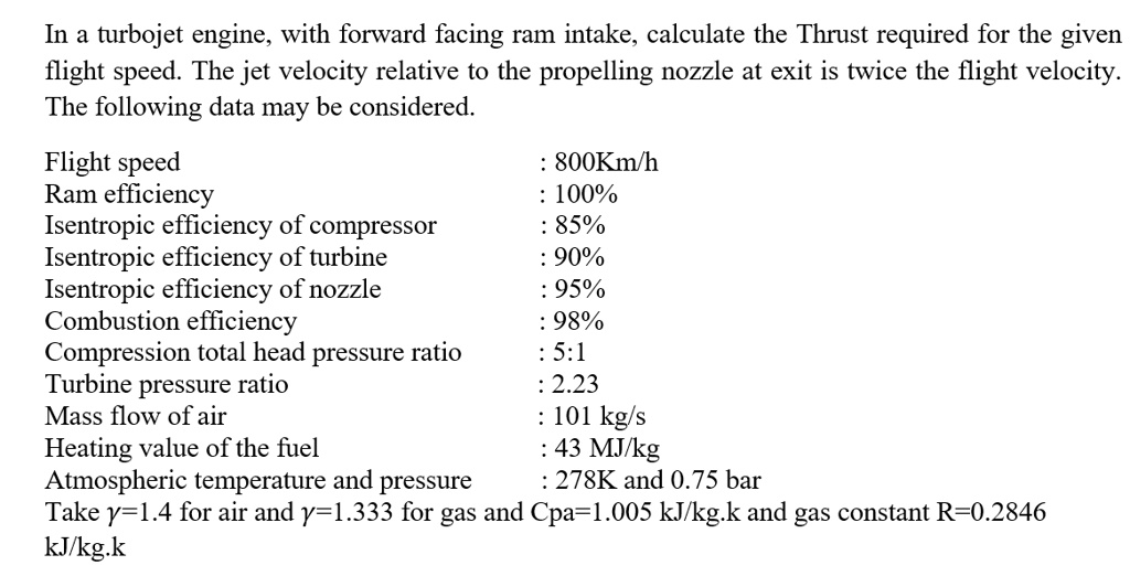 In a turbojet engine, with forward facing ram intake, calculate the ...