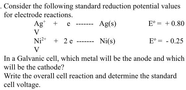 SOLVED: Consider the following standard reduction potential values for ...