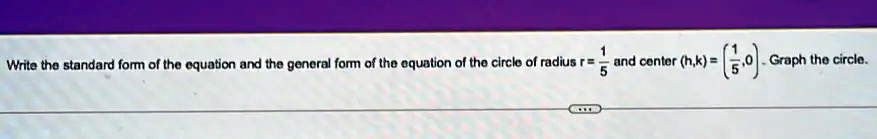 SOLVED: Write tho standard (om ol tho equation and the genoral (orm of ...