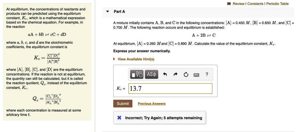 SOLVED: Review Constants Periodic Table At equilibrium, the concentrations of reactants and ...