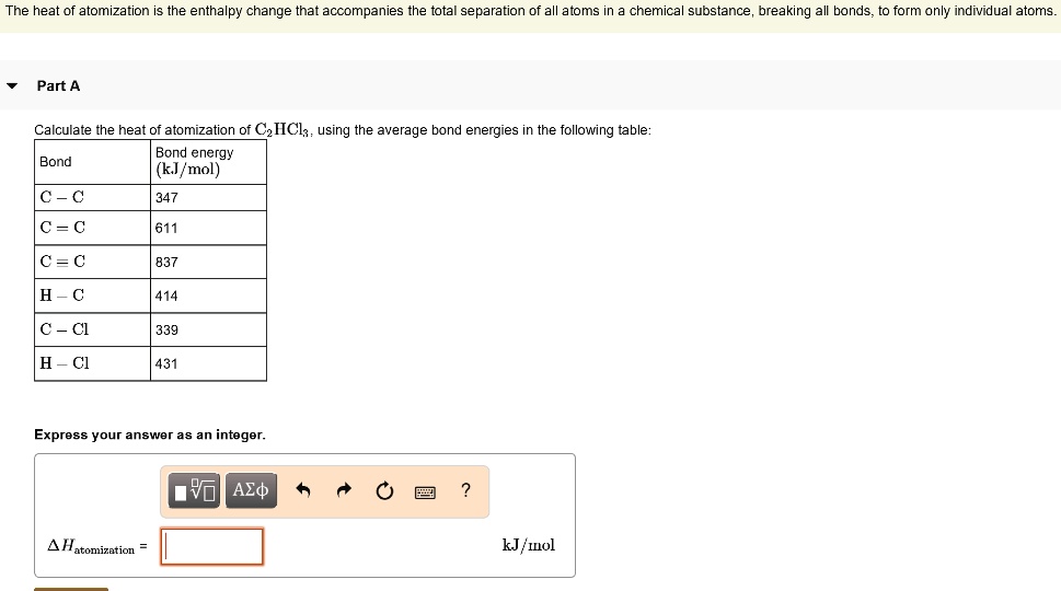 the heat of atomization the enthalpy change that accompanies the total separation of all atoms ...