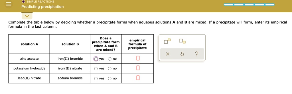 SOLVED:SimpLe REACTIONS Predicting precipitation Complete the table ...