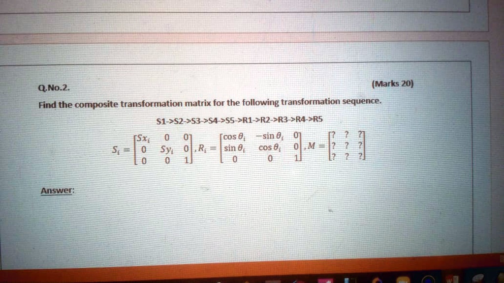 SOLVED: Find the composite transformation matrix for the following ...
