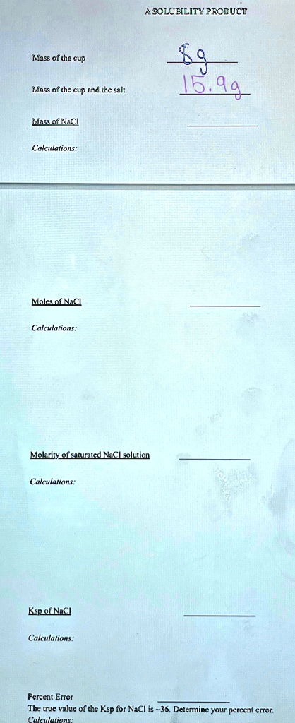 A SOLUBILITY PRODUCT Mass of the cup: Mass of the cup and the salt ...