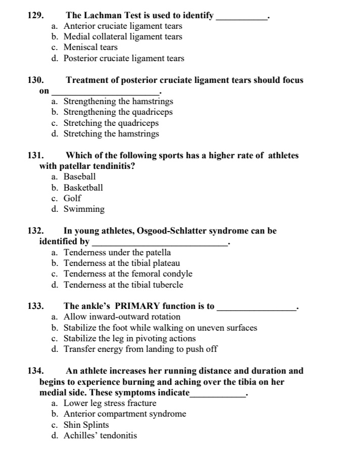 129. The Lachman Test is used to identify a. Anterior cruciate ligament ...