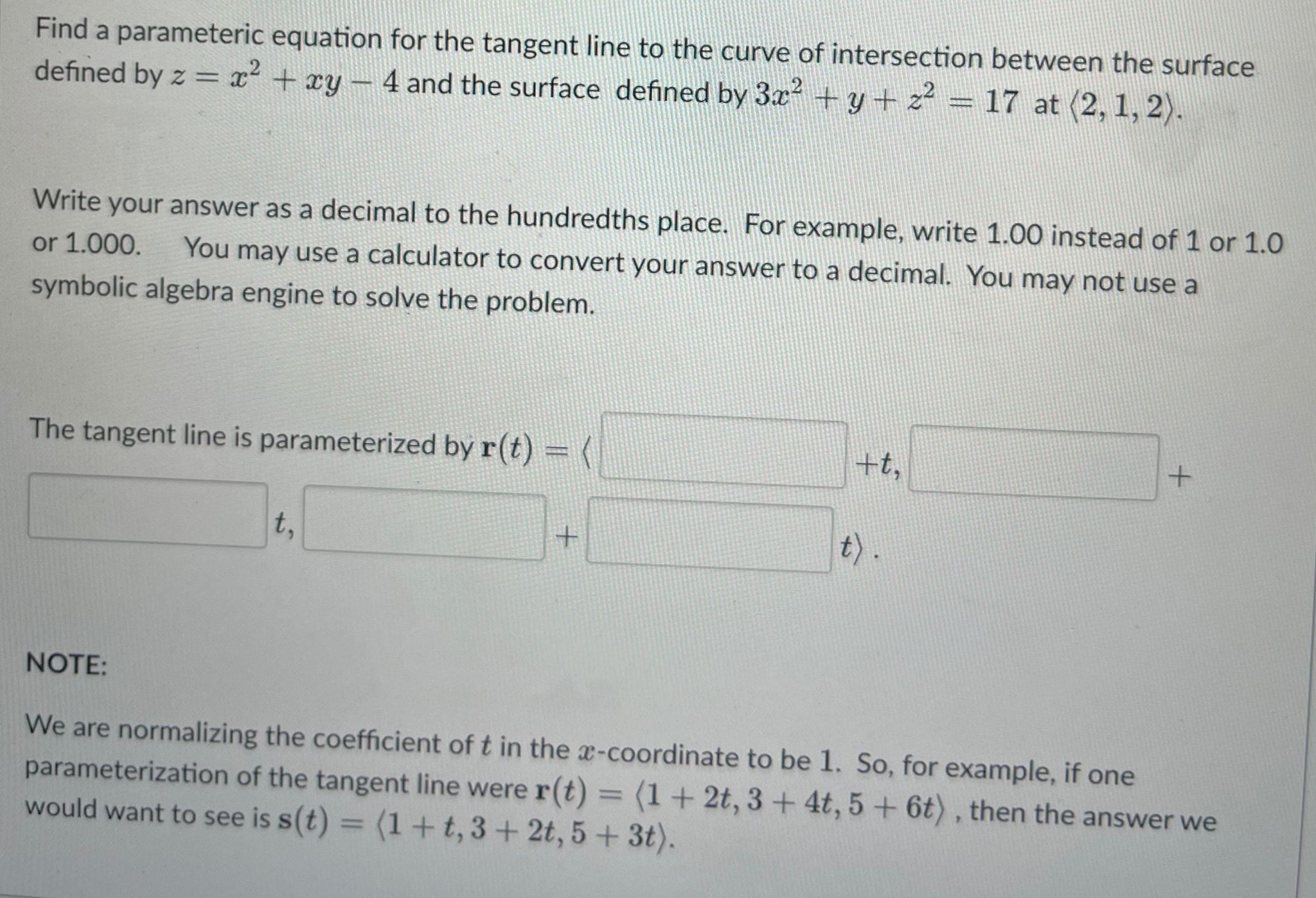Find a parameteric equation for the tangent line to the curve of ...
