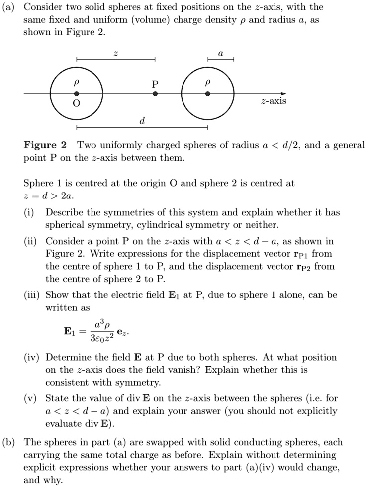 a consider two solid spheres at fixed positions on the z axis with the ...