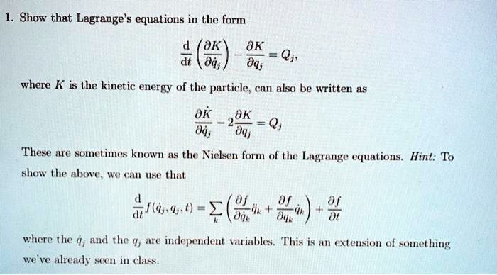 SOLVED: Show that Lagrange's equations in the form d/dt (âˆ‚L/âˆ‚(dq/dt ...