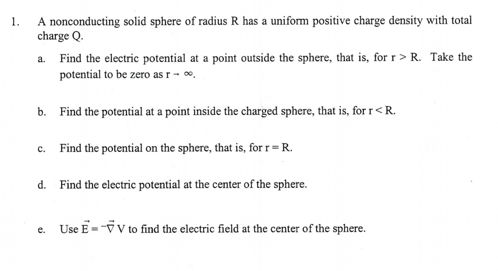 nonconducting solid sphere of radius r has uniform positive charge density with total charge q ...