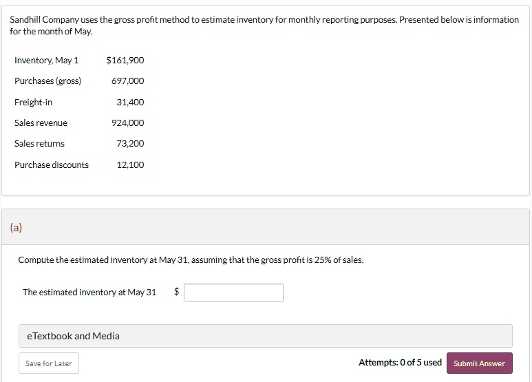 sandhill company uses the gross profit method to estimate inventory for ...
