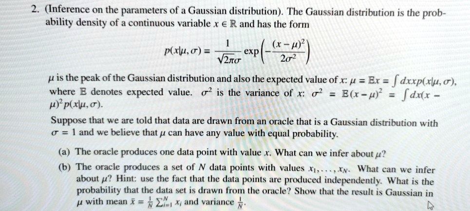 SOLVED: (Inference on the parameters of a Gaussian distribution) The Gaussian distribution is ...
