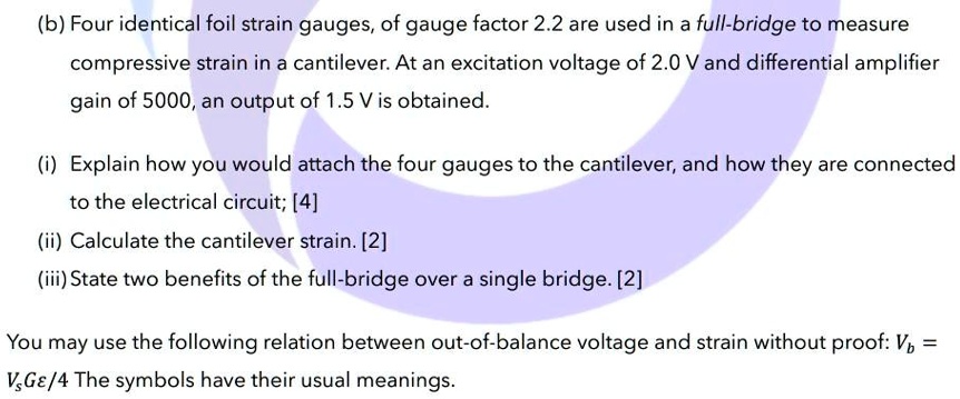 b four identical foil strain gauges of gauge factor 22 are used in a ...