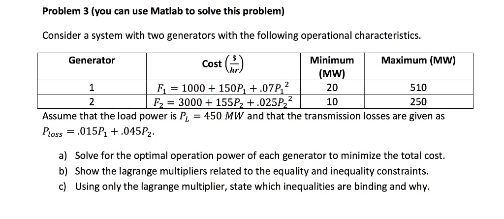 SOLVED: Problem 3 (you can use Matlab to solve this problem) Consider a ...