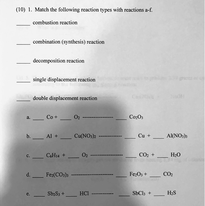 10 match the following reaction types with reactions a f combustion reaction combination ...