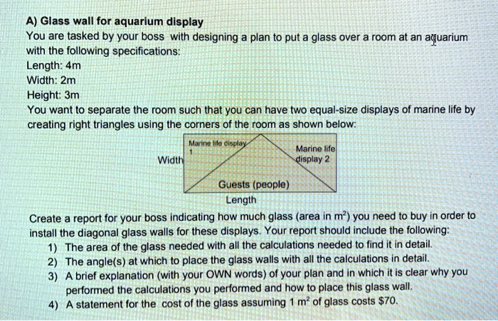 SOLVED: A) Glass wall for aquarium display You are tasked by your boss ...