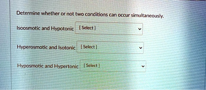 determine whether or not two conditions can occur simultaneously ...