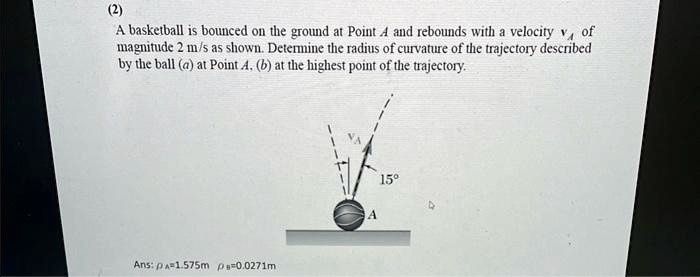 SOLVED: A basketball is bounced on the ground at Point A and rebounds ...