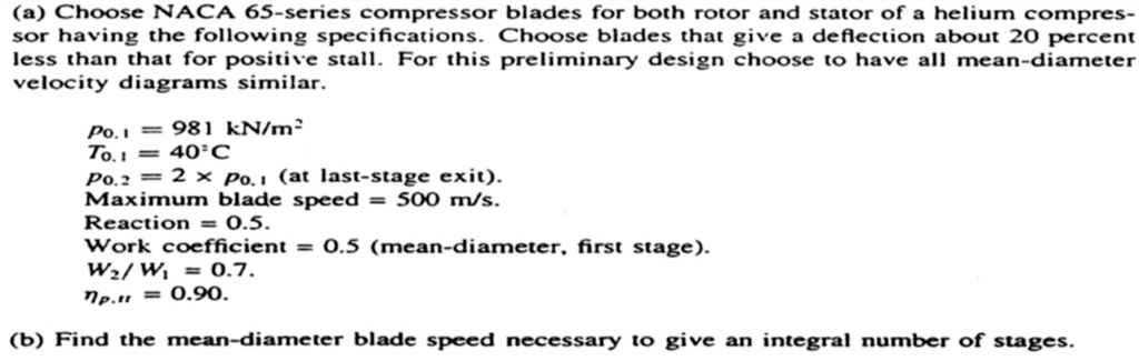 SOLVED: Choose a NACA 65-series compressor blades for both rotor and ...