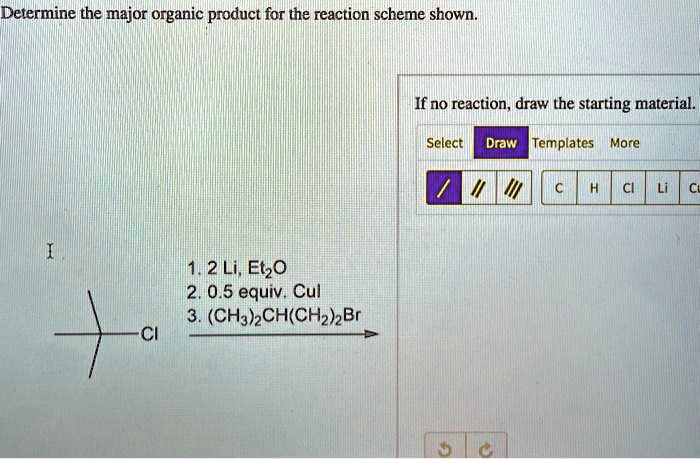 Determine the major organic product for the reaction scheme shown. I 1 ...