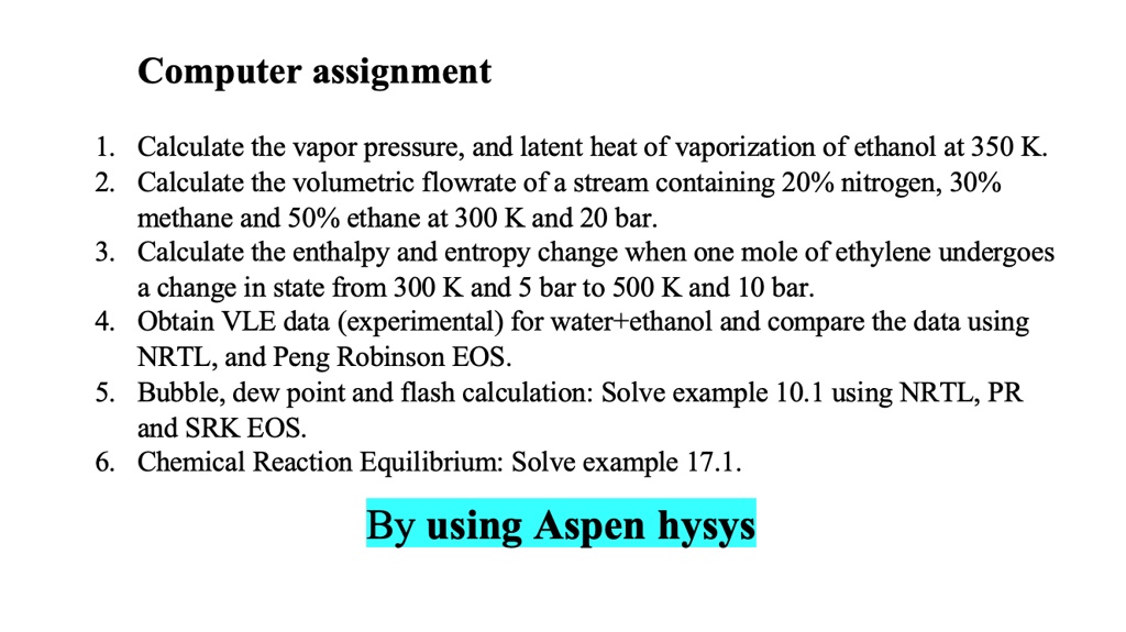 SOLVED: Computer Assignment 1. Calculate the vapor pressure and latent heat of vaporization of ...
