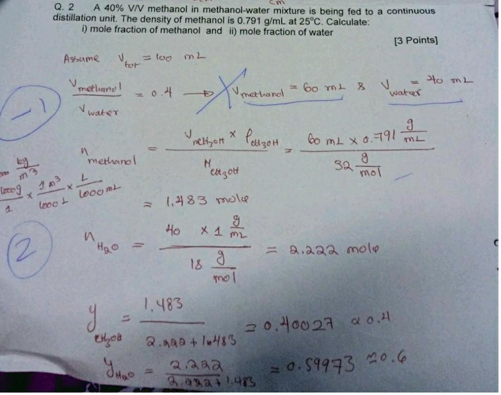 SOLVED: Q.2 A 40% V/V methanol in methanol-water mixture is being fed to a continuous ...
