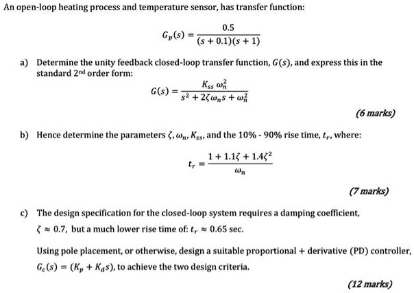 Solved An Open Loop Heating Process And Temperature Sensor Have A Transfer Function Gp S 0