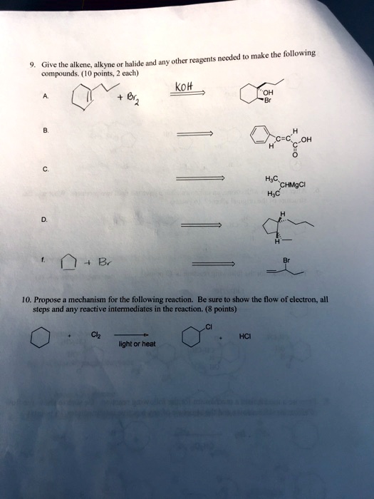 9. Give the alkene, alkyne or halide and any other reagents needed to make the following ...