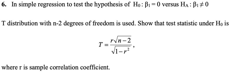 SOLVED: 6. In simple regression to test the hypothesis of Ho : =0 ...