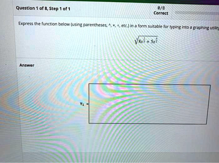SOLVED: Express the function below (using parentheses, etc.) in a form suitable for typing into ...