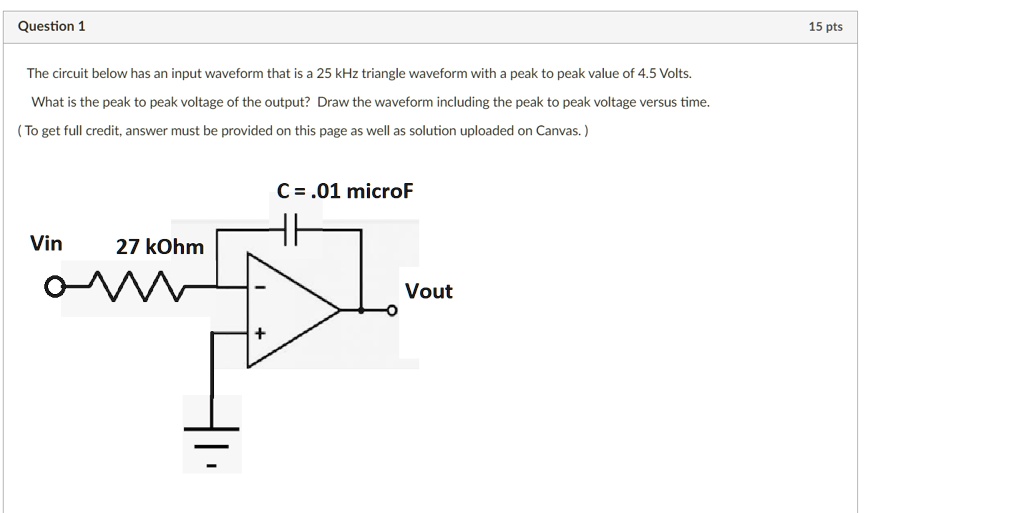 SOLVED: The circuit below has an input waveform that is a 25 kHz ...