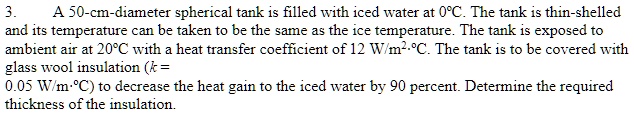 SOLVED: 3. A 50-cm-diameter spherical tank is filled with iced water at ...
