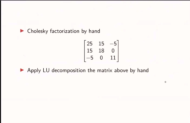 SOLVED: Cholesky factorization by hand 25 15 15 18 -5 11 Apply LU ...