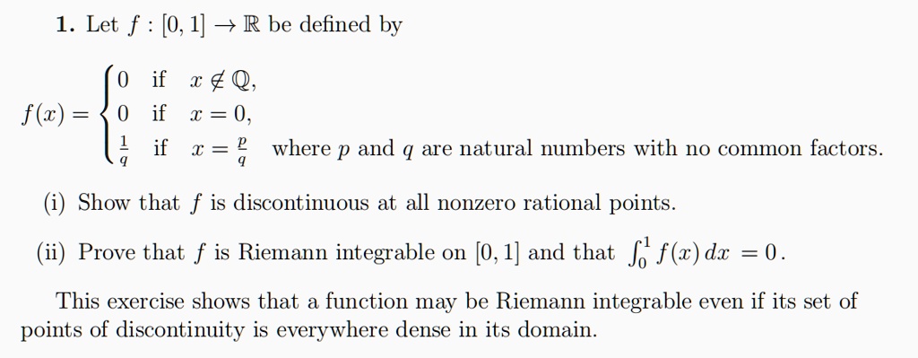 SOLVED: 1 Let f : [0,1] R be defined by if x @, if I = 0, if 1 = 4 where p and are natural ...