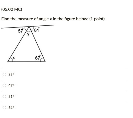 Find the measure of angle x in the figure below: (1 point) a. 35Â° b ...