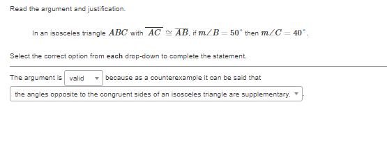 SOLVED: Read the argument and justification. In an isosceles triangle A B C with A C≅A B, if m ∠ ...