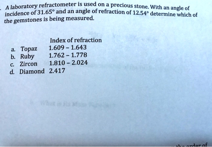 A laboratory refractometer is used on a precious stone with an angle of ...