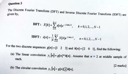Question 3 The Discrete Fourier Transform (DFT) and Inverse Discrete ...