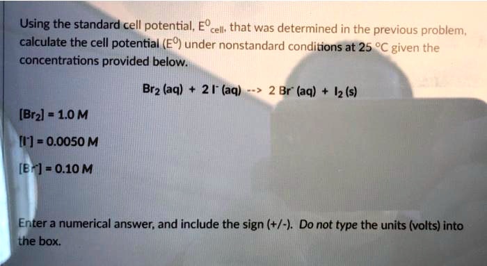 SOLVED:Using' the standard cell potential; EQcell: that was determined ...