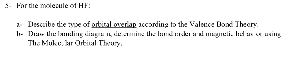 5 for the molecule of hf a describe the type of orbital overlap ...