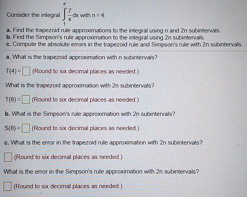 SOLVED:Consider the integral dx with n = 4 a. Find the trapezoid rule ...