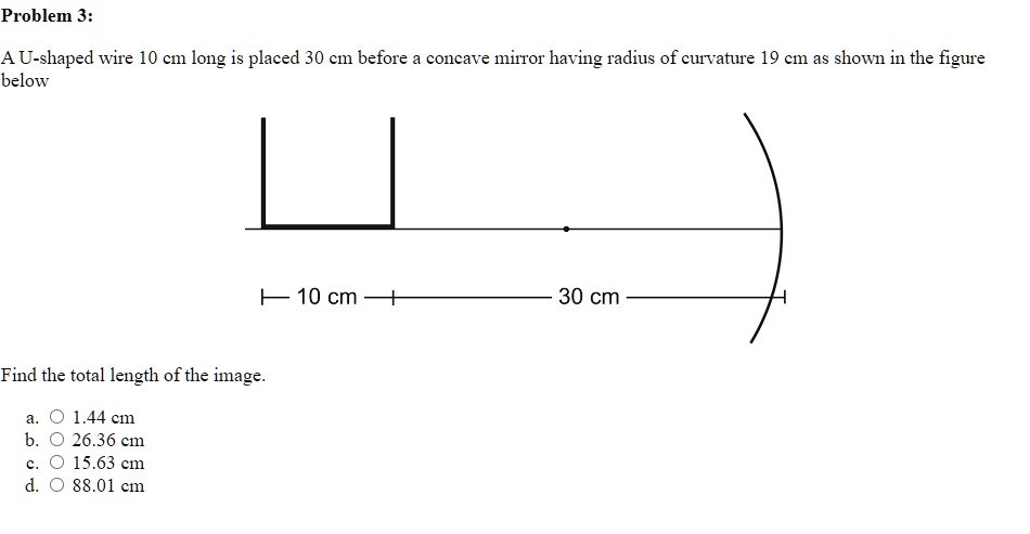 problem 3 a u shaped wire 10 cm long is placed 30 cm before a concave ...