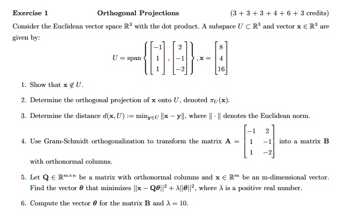 SOLVED: Texts: Exercise 1 Orthogonal Projections (1p+,++++) Consider the Euclidean vector space ...