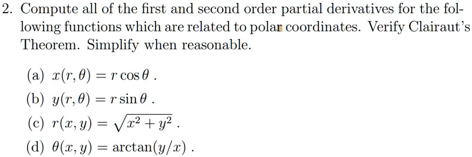 SOLVED: 2 Compute all of the first and second order partial derivatives ... SOLVED: 2 Compute all of the first and second order partial derivatives ...