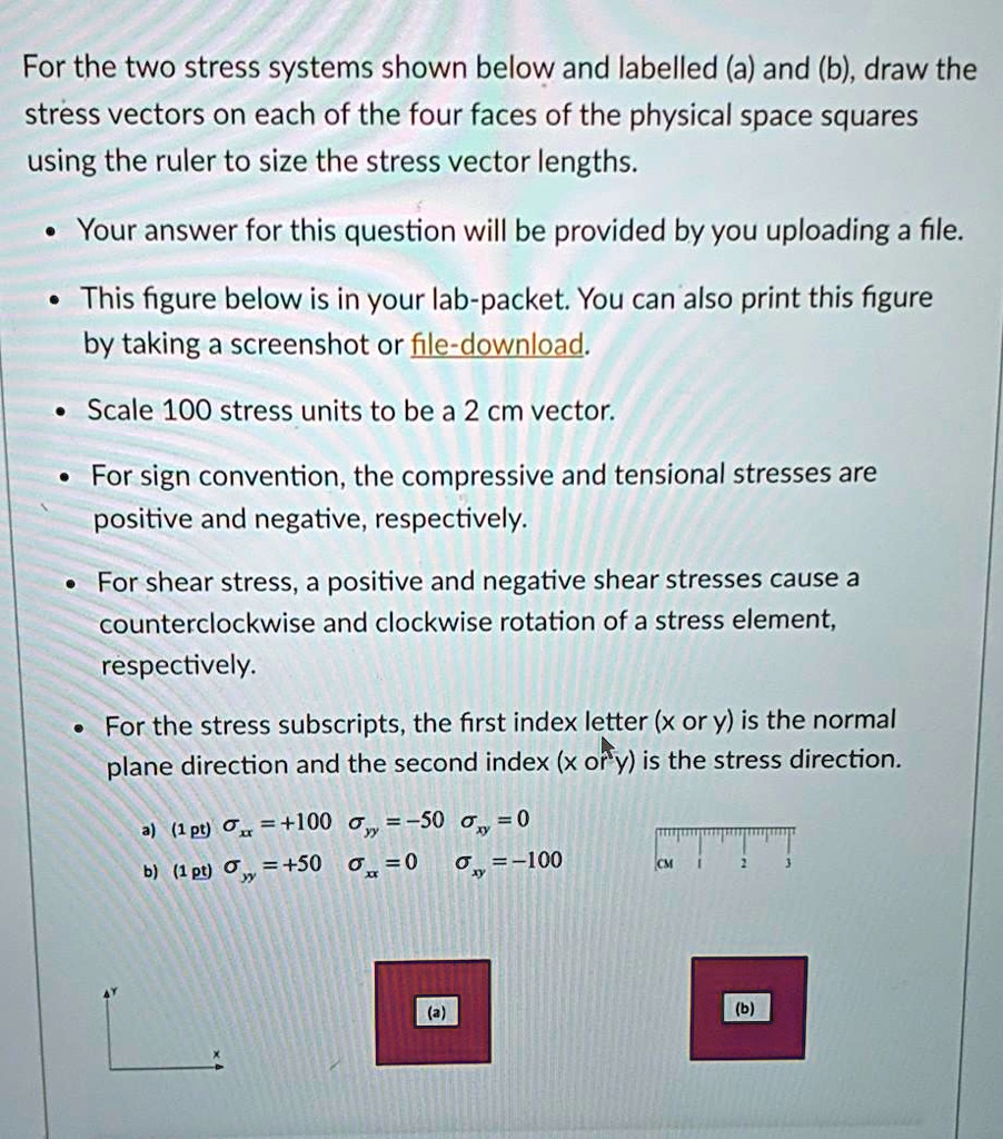 SOLVED: For the two stress systems shown below and labelled (a) and (b ...