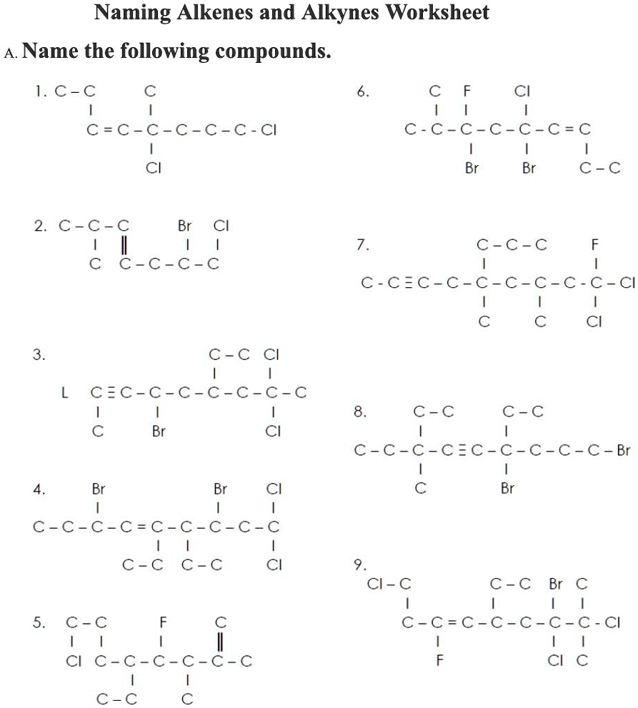 SOLVED: Naming Alkenes and Alkynes Worksheet A. Name the following ...